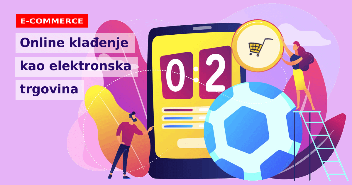 Online klađenje kao elektronska trgovina - eCommerce Magazin